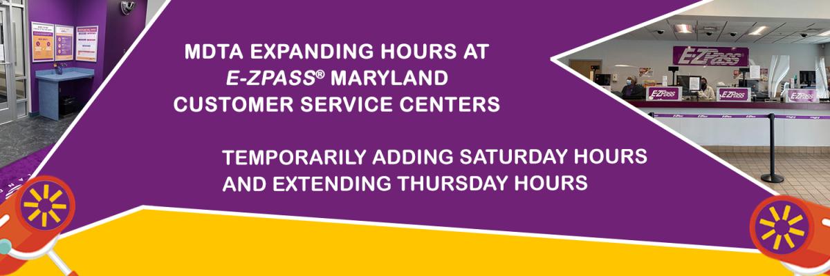 MDTA EXPANDING HOURS AT E-ZPASS® MARYLAND CUSTOMER SERVICE CENTERS | MDTA